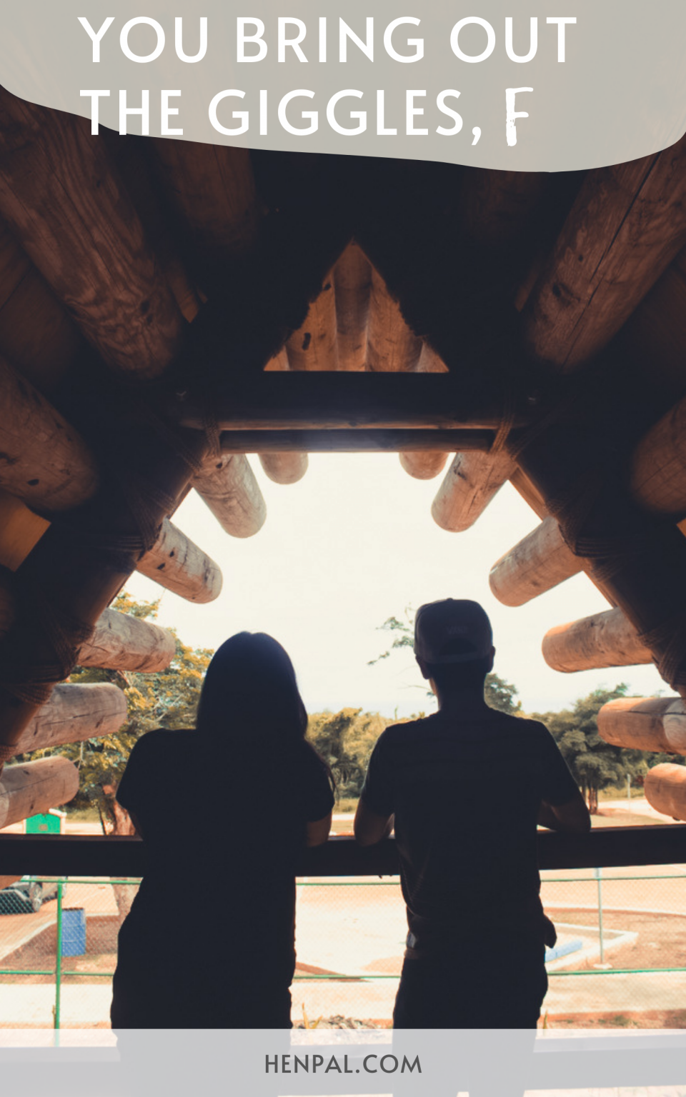 You Bring Out The Giggles, F – HENPAL