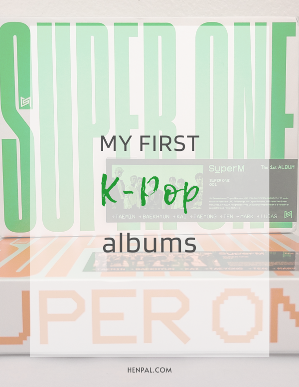 My First K-Pop Albums – HENPAL