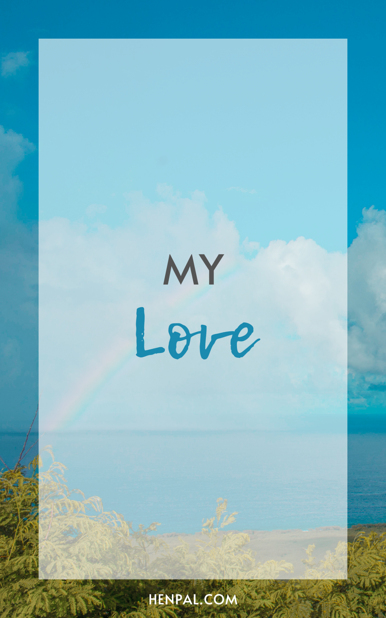 My Love – HENPAL